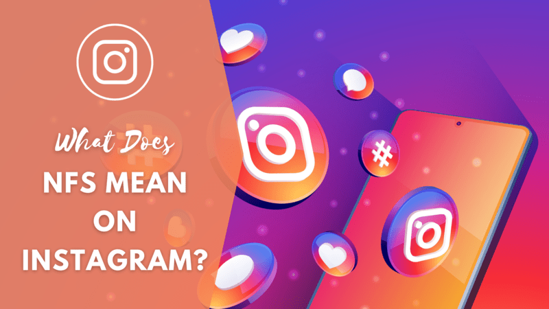 What Does NFS Mean On Instagram 8 Most Common Uses